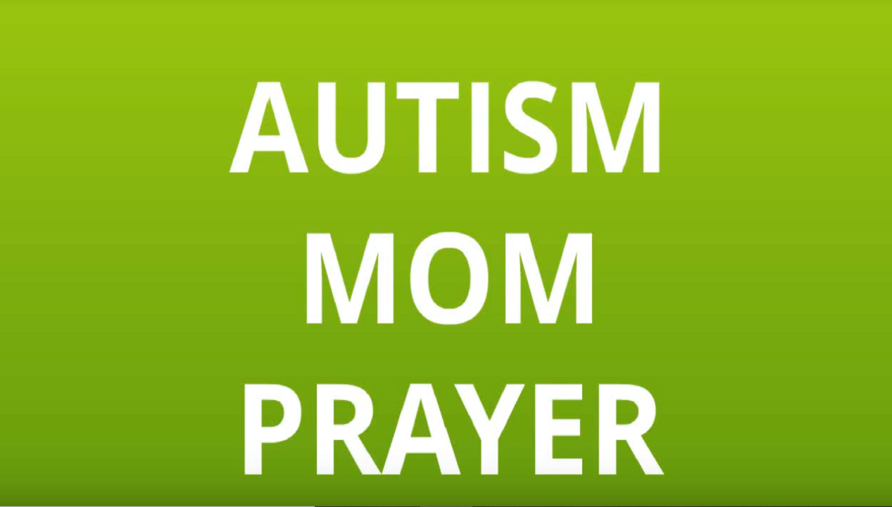 Autism Mom's Prayer - Aspergers Mom | We "Get" Autism